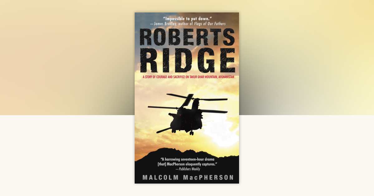 Roberts Ridge by Malcolm MacPherson: 9780553586800 | PenguinRandomHouse.com: Books