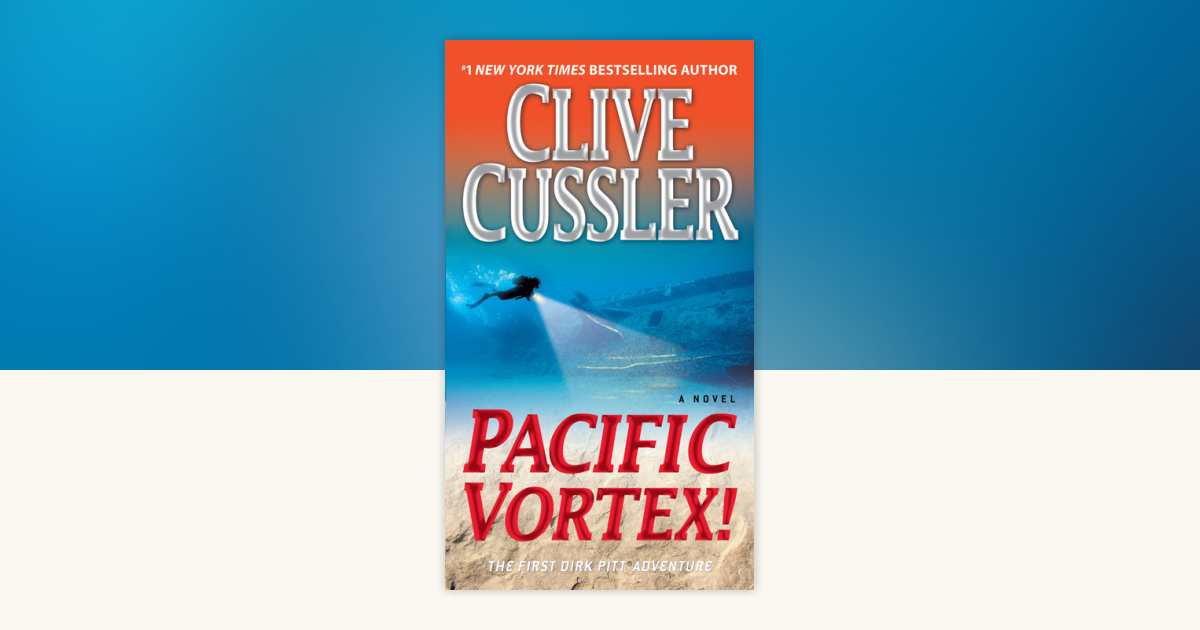 Pacific Vortex! by Clive Cussler: 9780553593457 | PenguinRandomHouse ...