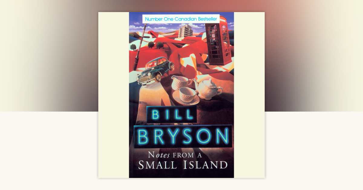 Notes From a Small Island by Bill Bryson: 9780553750324 ...