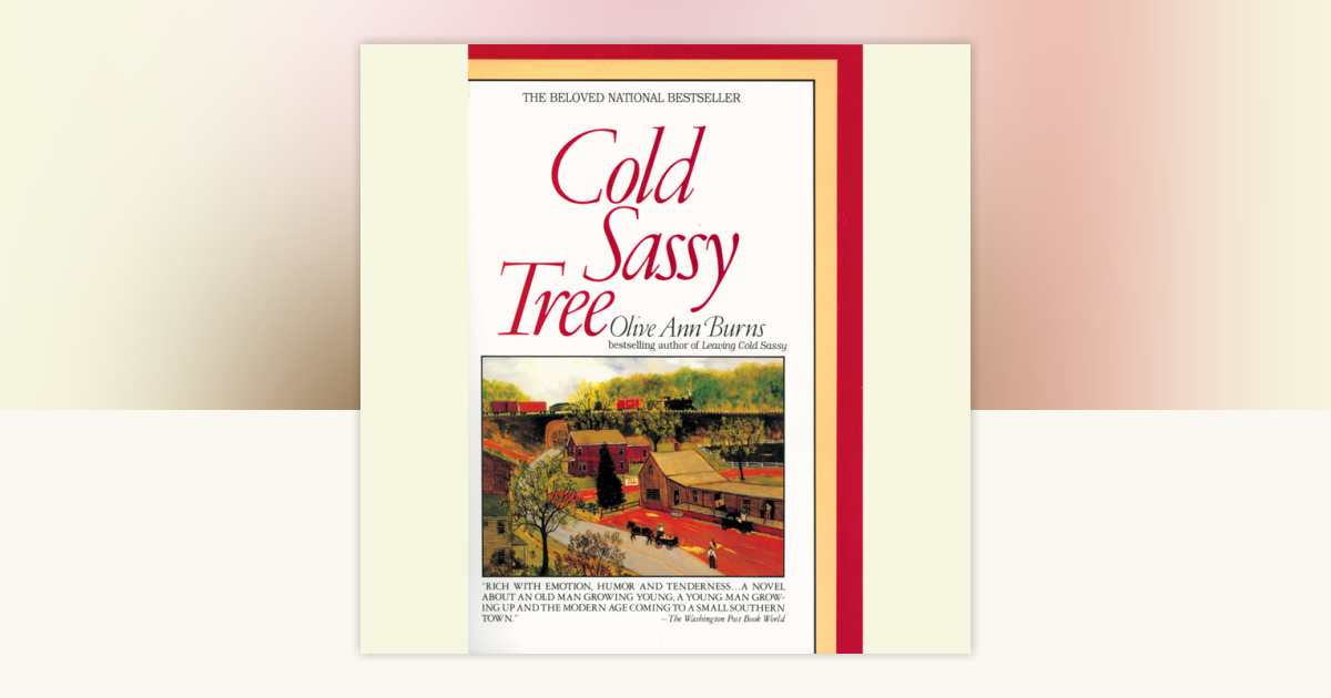 Cold Sassy Tree by Olive Ann Burns: 9780553750393 | PenguinRandomHouse ...