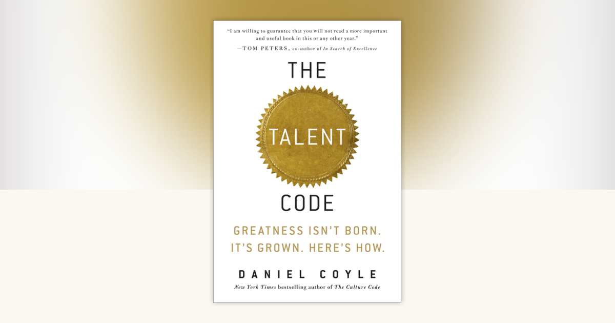 The Talent Code by Daniel Coyle: 9780553806847 | PenguinRandomHouse.com ...