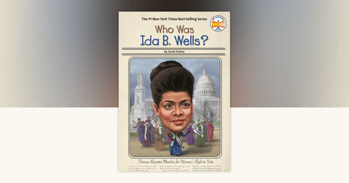 Who Was Ida B. Wells? by Sarah Fabiny, Who HQ: 9780593093351 ...