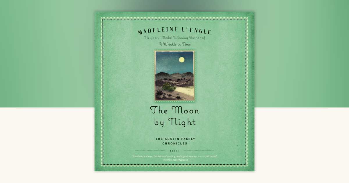 The Moon by Night by Madeleine L'Engle: 9780593103104 ...