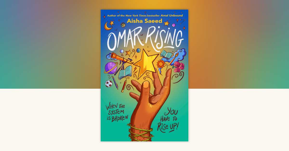 Omar Rising by Aisha Saeed: 9780593108604 | PenguinRandomHouse.com: Books