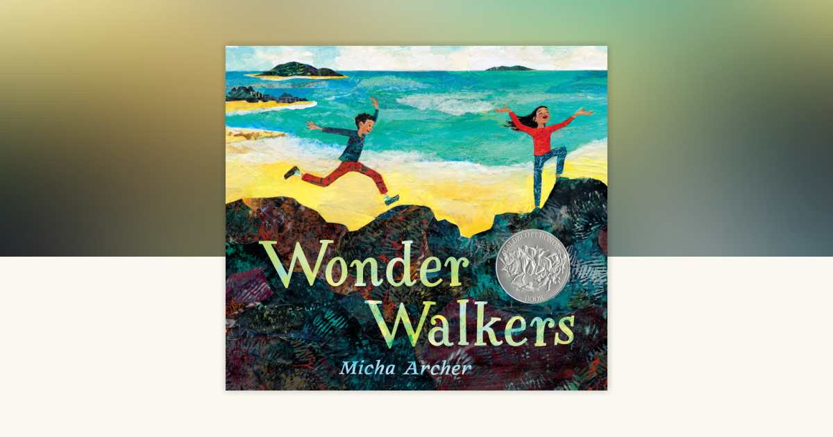 Wonder Walkers by Micha Archer: 9780593109649 | PenguinRandomHouse.com ...