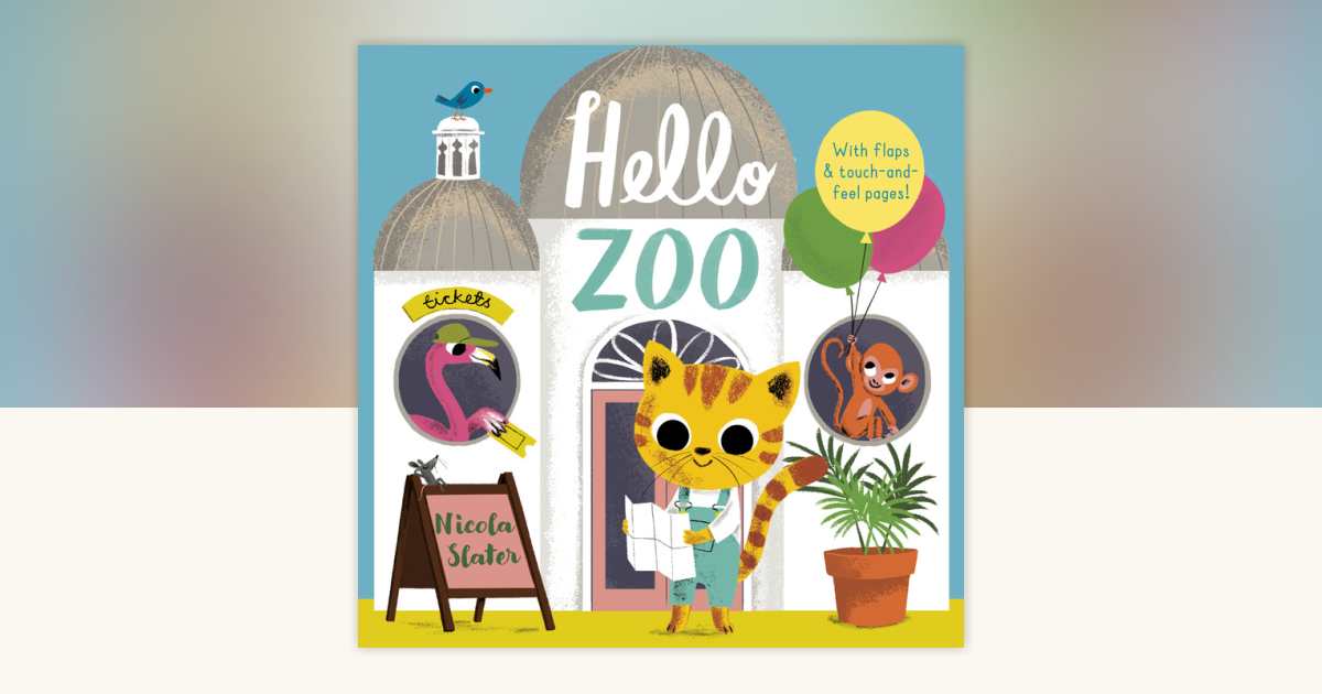 Hello Zoo by Nicola Slater: 9780593125649 | PenguinRandomHouse.com: Books