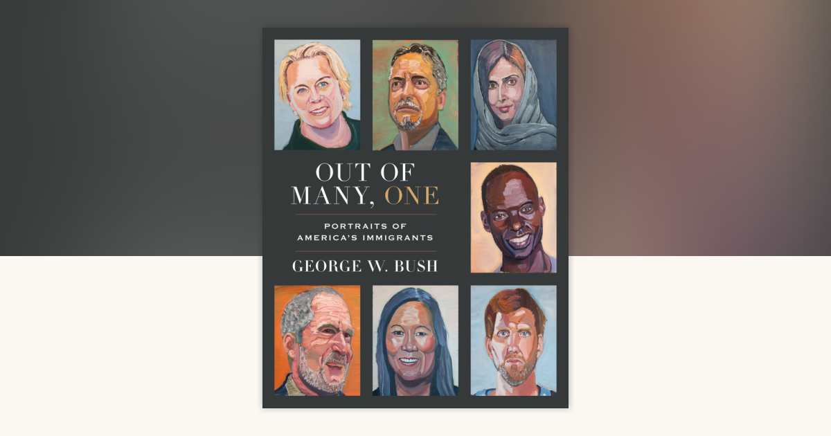 Out of Many, One by George W. Bush: 9780593136966 | PenguinRandomHouse ...