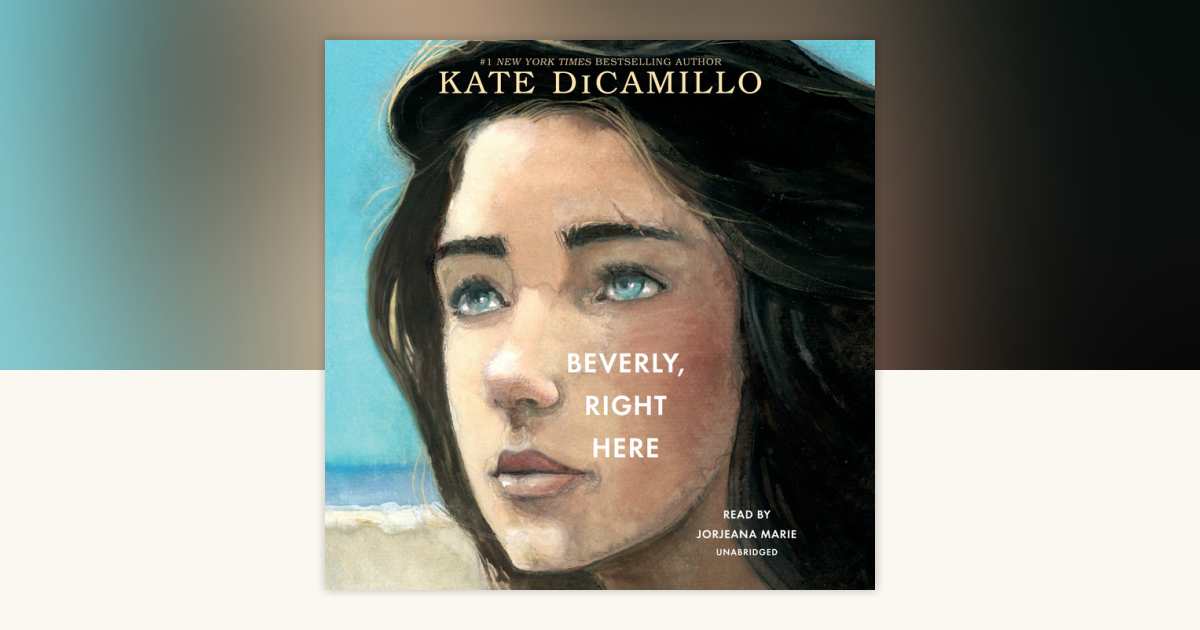 Beverly, Right Here by Kate DiCamillo: 9780593152980 ...