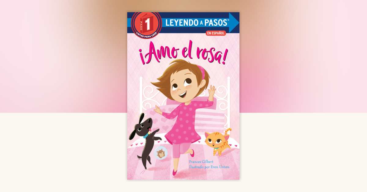 ¡Amo el rosa! (I Love Pink Spanish Edition) by Frances Gilbert ...