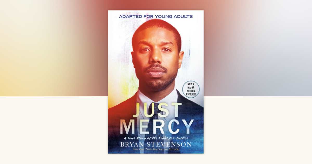 Just Mercy (Movie Tie-In Edition, Adapted for Young Adults) by Bryan ...