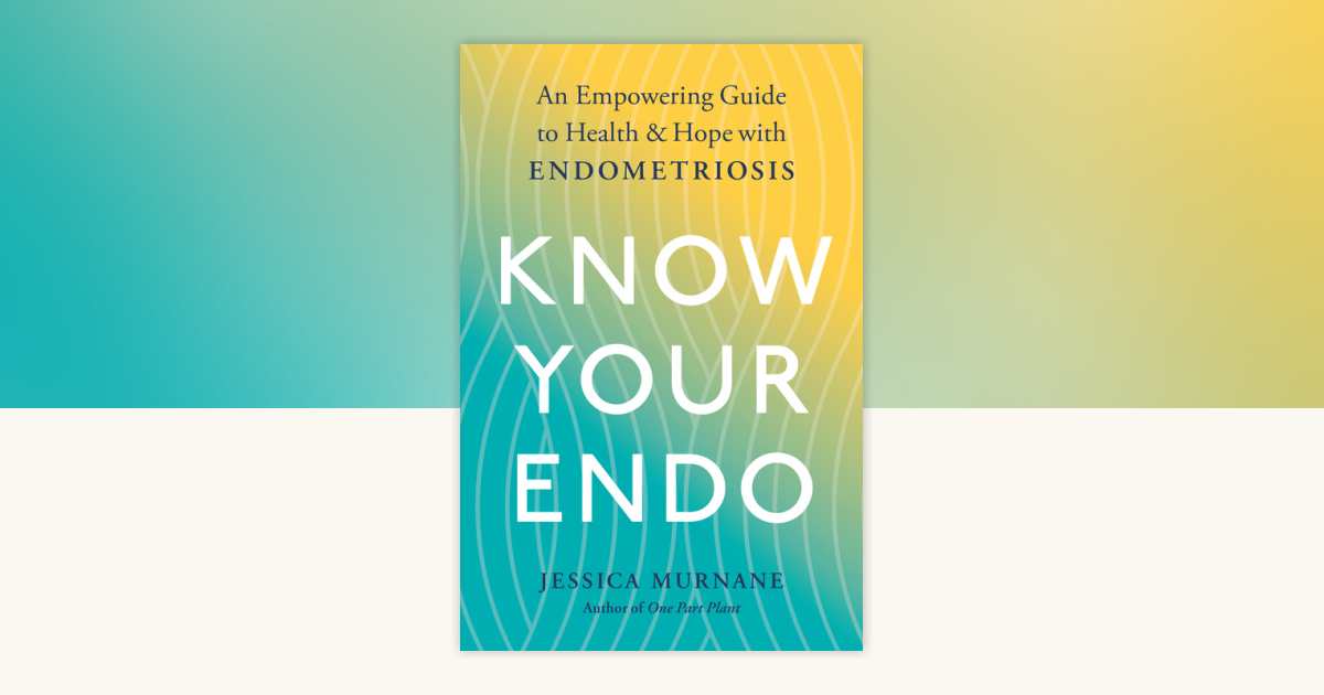 Know Your Endo by Jessica Murnane: 9780593189832 | PenguinRandomHouse ...
