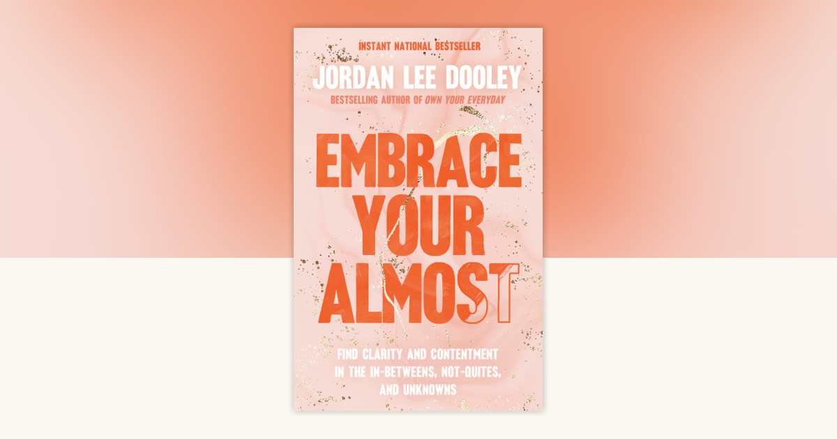 Embrace Your Almost by Jordan Lee Dooley: 9780593193464 ...