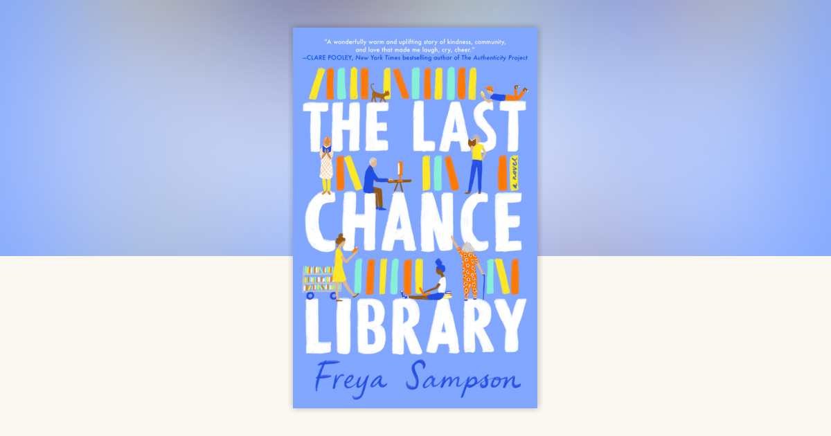 The Last Chance Library by Freya Sampson: 9780593201381 ...