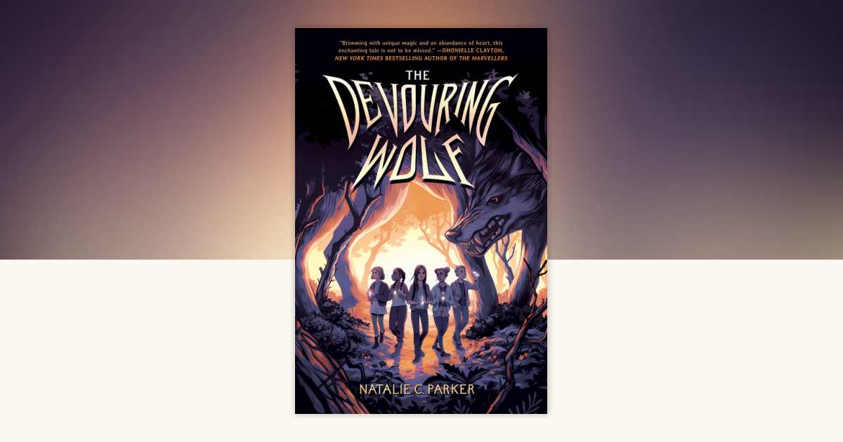 The Devouring Wolf by Natalie C. Parker: 9780593203972 ...