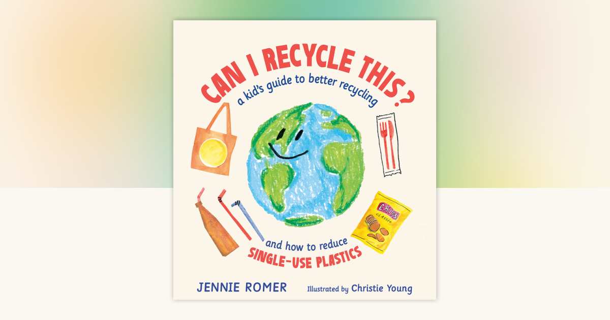 Can I Recycle This? by Jennie Romer: 9780593204078 | PenguinRandomHouse ...