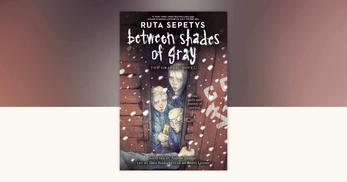 Between Shades of Gray by Ruta Sepetys: 9780593204160 ...