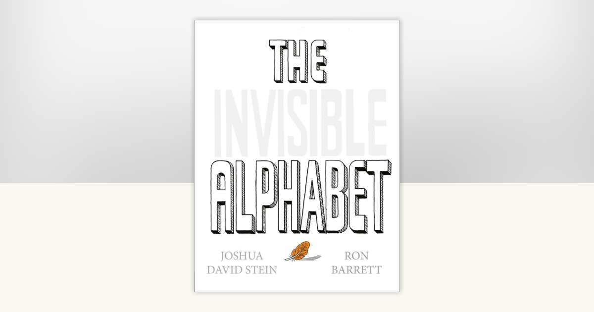 The Invisible Alphabet by Joshua David Stein: 9780593222775 ...