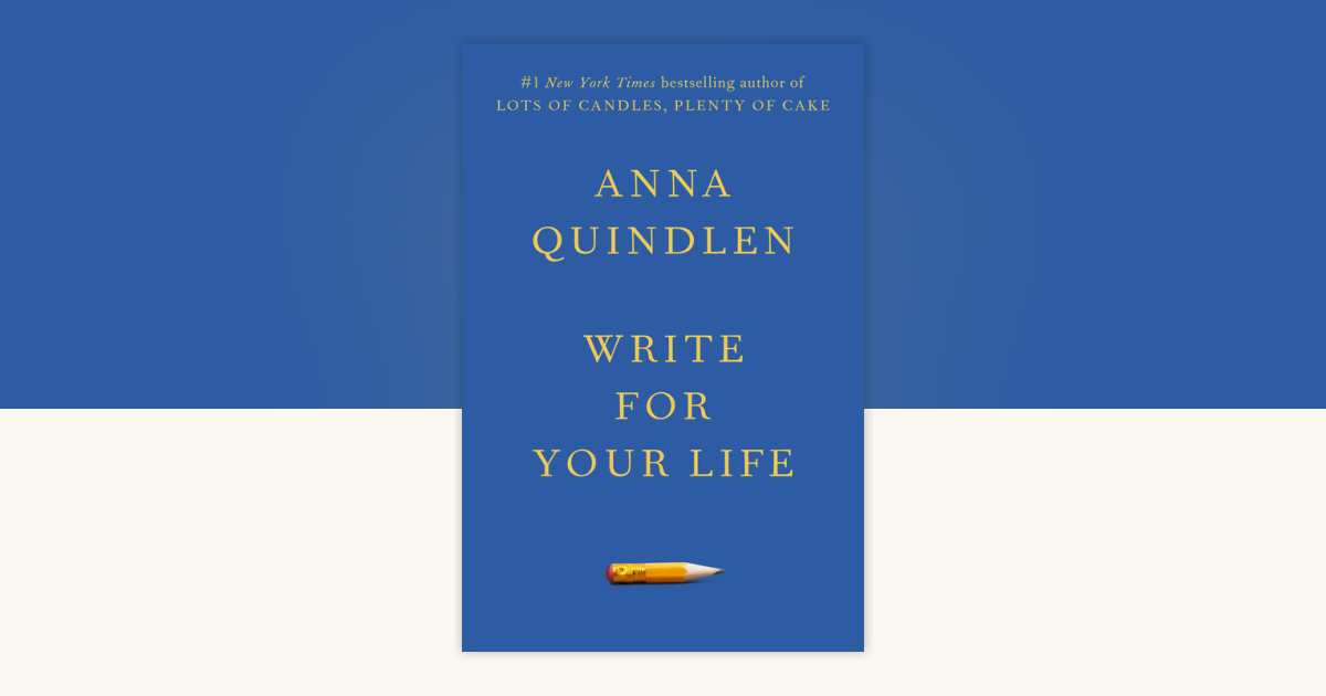 Write for Your Life by Anna Quindlen: 9780593229835 ...