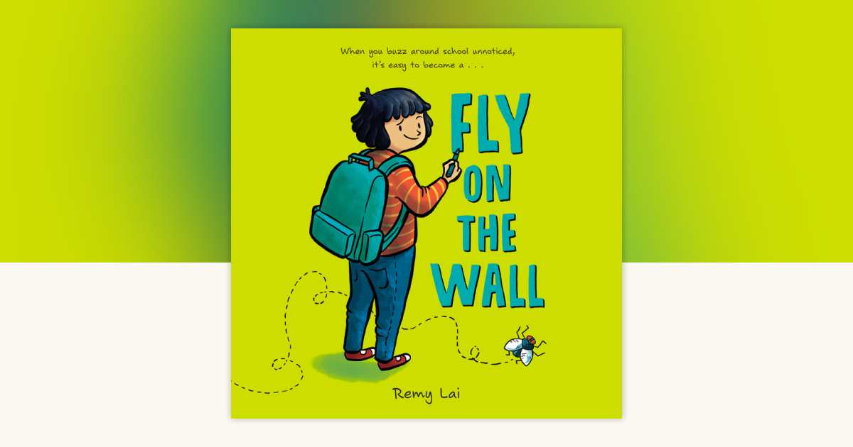Fly on the Wall by Remy Lai: 9780593289006 | PenguinRandomHouse.com: Books