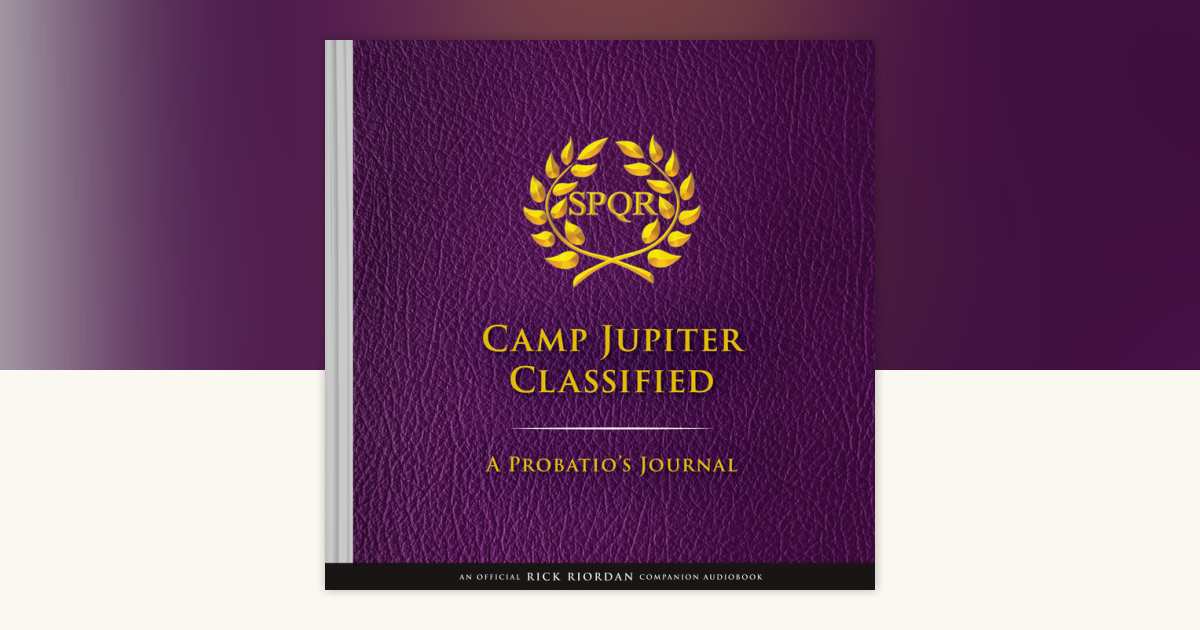 The Trials of Apollo Camp Jupiter Classified (An Official Rick Riordan ...