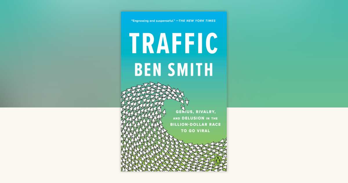 Traffic by Ben Smith: 9780593299777 | PenguinRandomHouse.com: Books