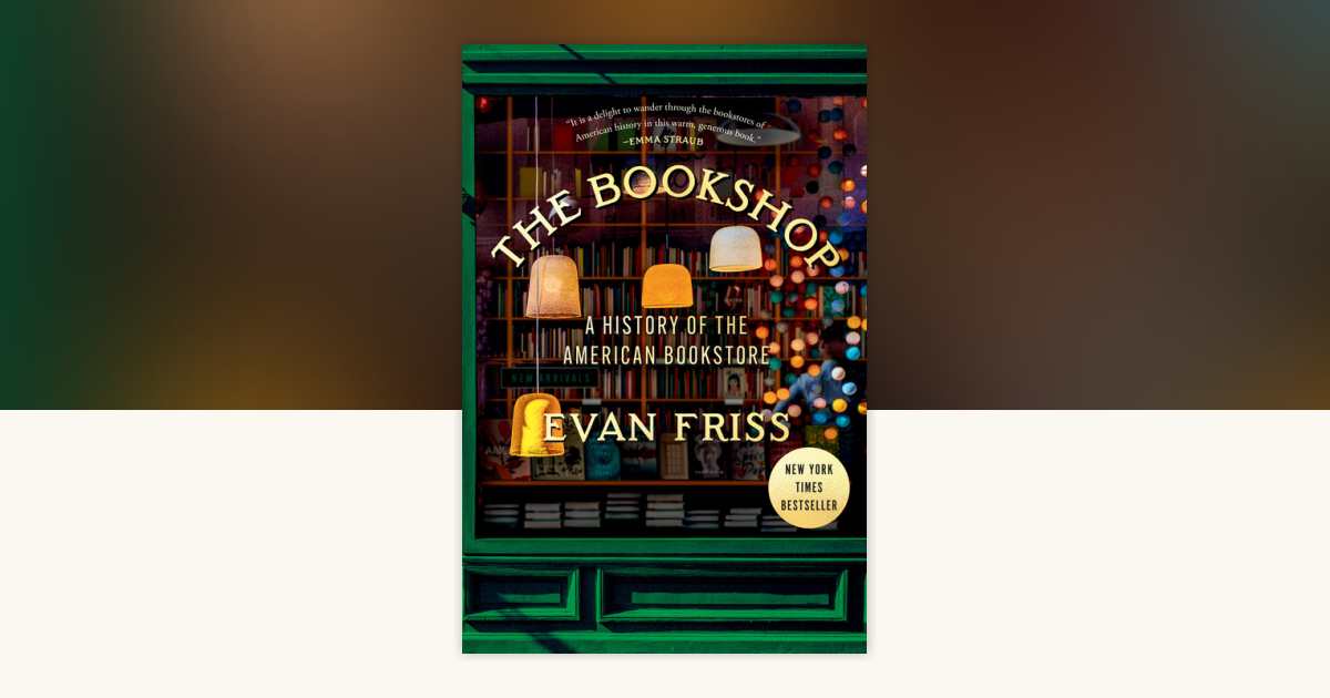 The Bookshop by Evan Friss: 9780593299920 | PenguinRandomHouse.com: Books