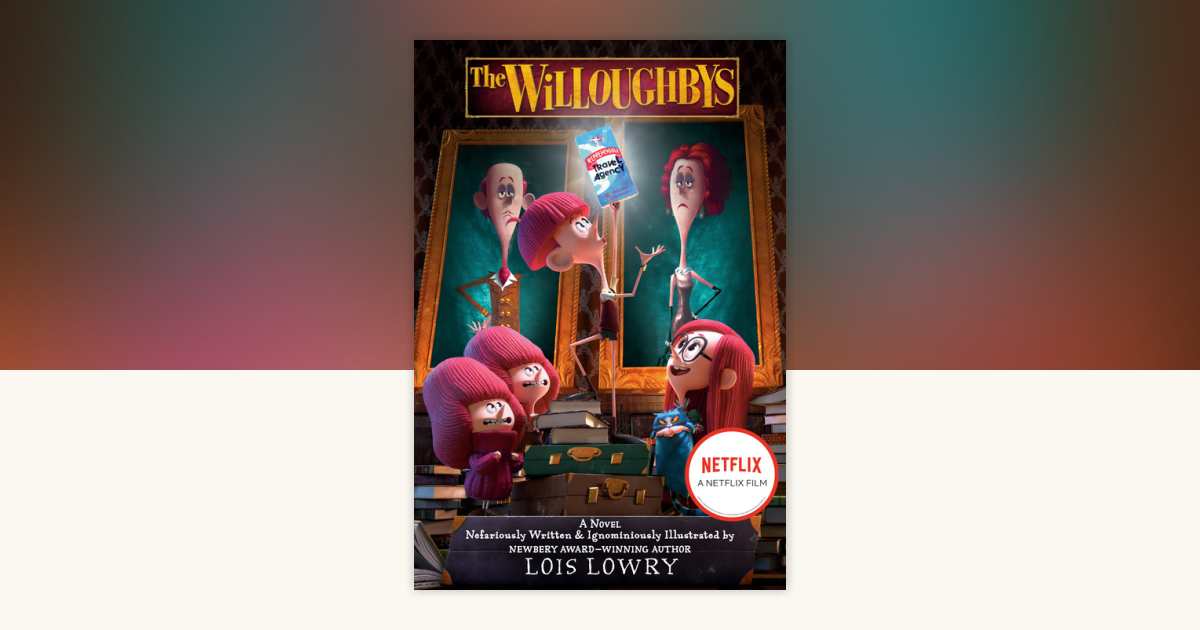 The Willoughbys Movie Tie-in Edition by Lois Lowry: 9780593302187 ...