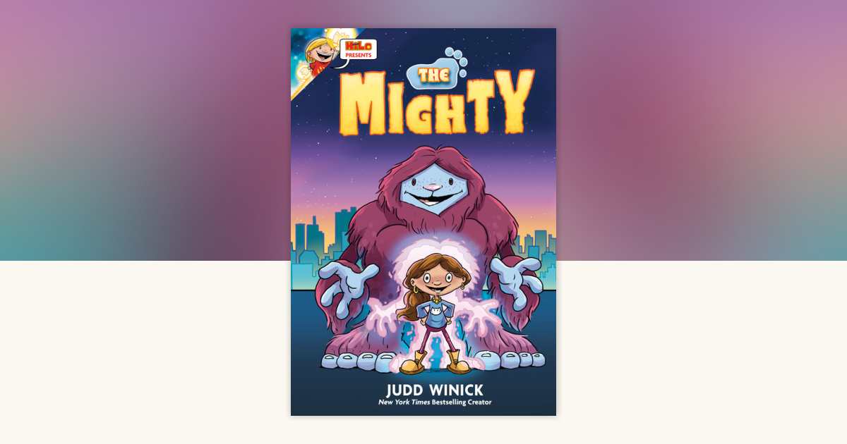 Hilo Presents: The Mighty by Judd Winick: 9780593305300 ...