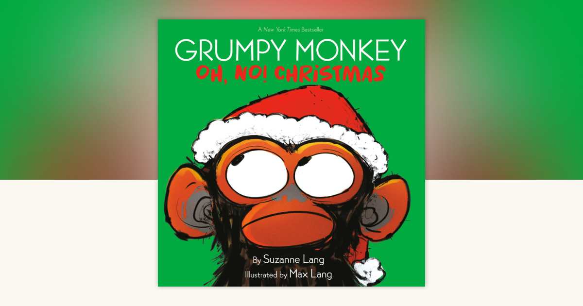 Grumpy Monkey Oh, No! Christmas by Suzanne Lang: 9780593306093 ...