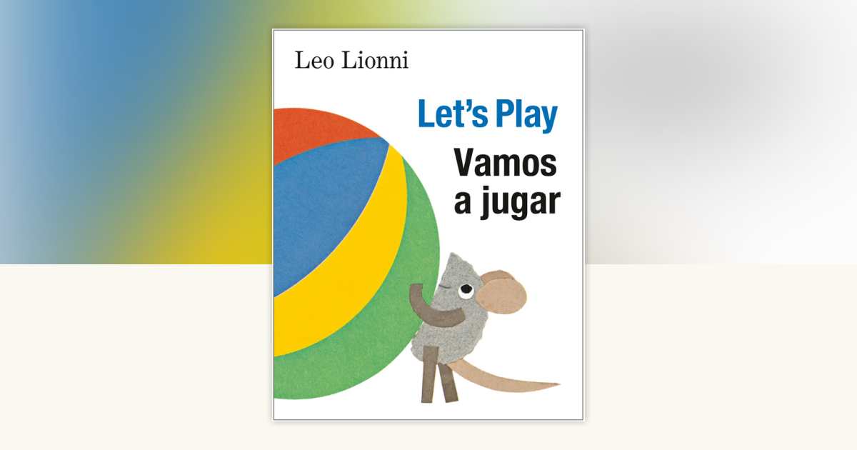 Vamos a jugar (Let's Play, Spanish-English Bilingual Edition) by Leo ...