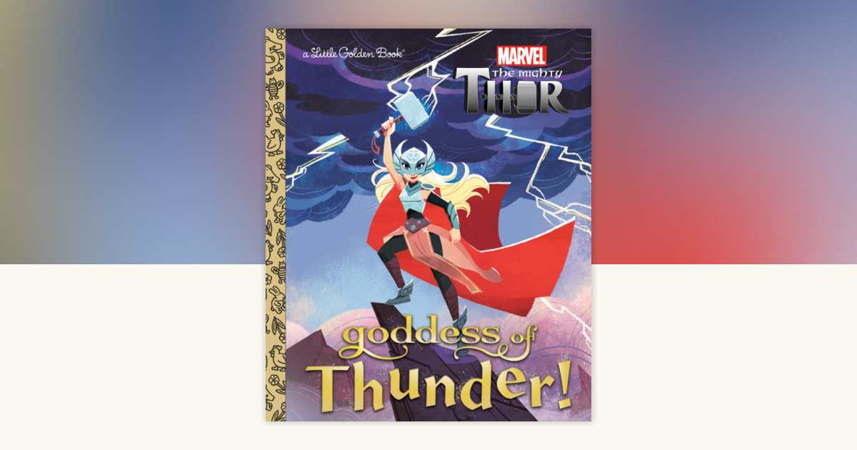 Goddess of Thunder! (Marvel Thor) by Courtney Carbone: 9780593310250 ...