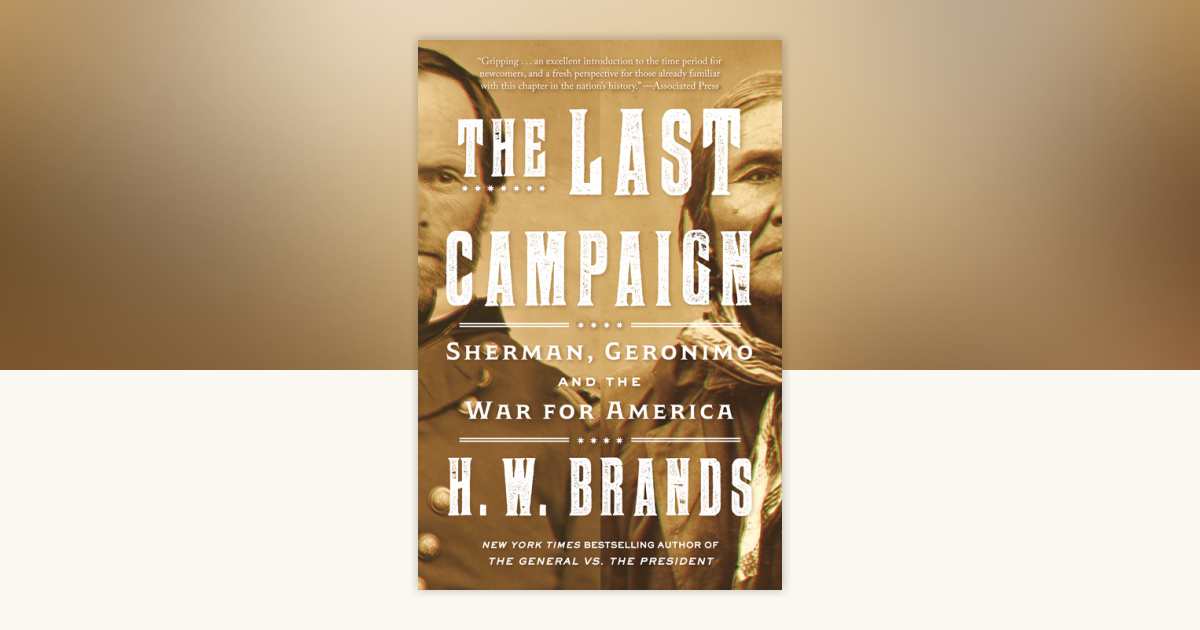 The Last Campaign by H. W. Brands: 9780593314524 | PenguinRandomHouse ...