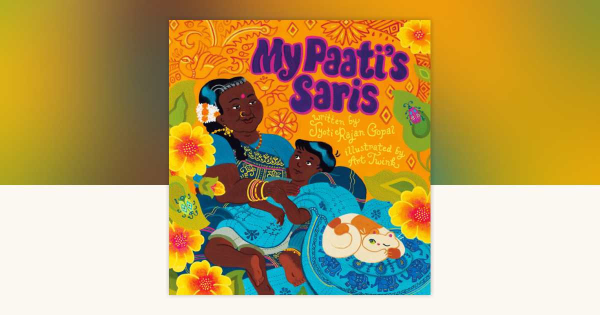 My Paati's Saris by Jyoti Rajan Gopal: 9780593324608 ...