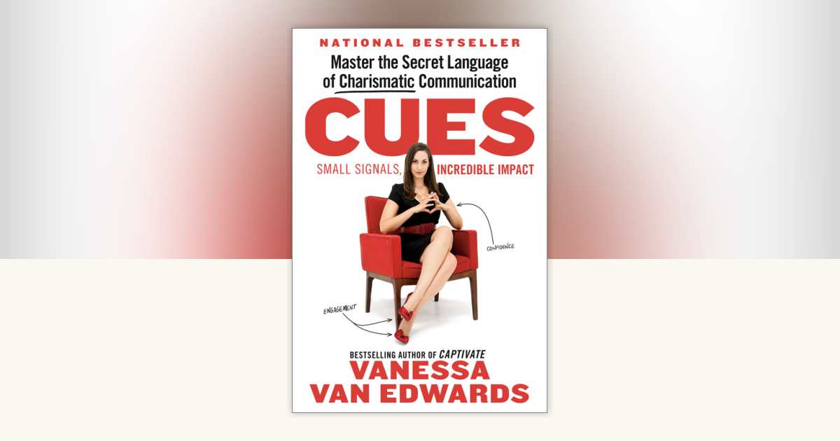 Cues by Vanessa Van Edwards: 9780593332191 | PenguinRandomHouse.com: Books