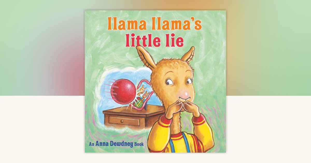 Llama Llama's Little Lie by Anna Dewdney, Reed Duncan: 9780593352489 ...