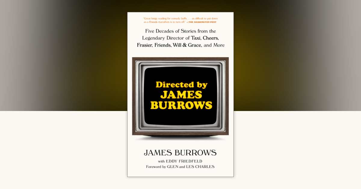 Directed by James Burrows by James Burrows: 9780593358269 ...