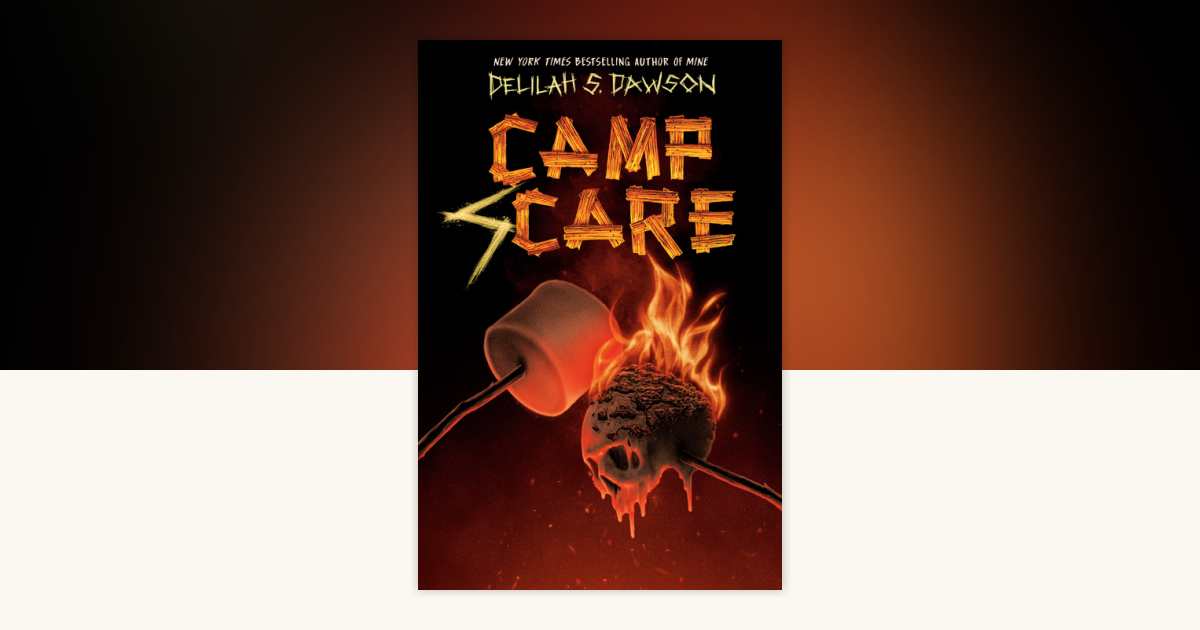 Camp Scare by Delilah S. Dawson: 9780593373293 | PenguinRandomHouse.com ...