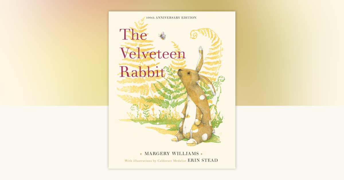The Velveteen Rabbit: 9780593382103 | PenguinRandomHouse.com: Books