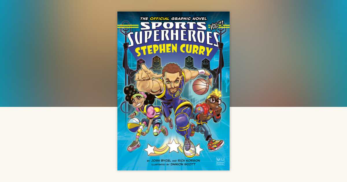 Stephen Curry: The Official Graphic Novel by Josh Bycel, Rich Korson ...