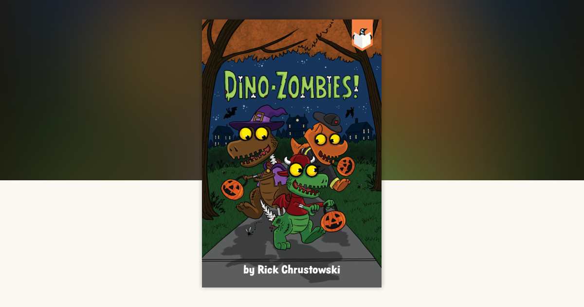 Dino-Zombies! by Rick Chrustowski: 9780593383063 | PenguinRandomHouse ...
