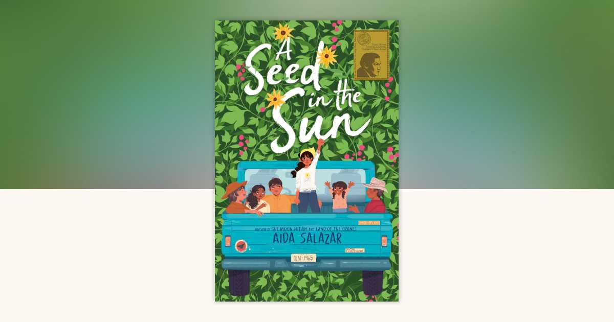 A Seed in the Sun by Aida Salazar: 9780593406625 | PenguinRandomHouse ...