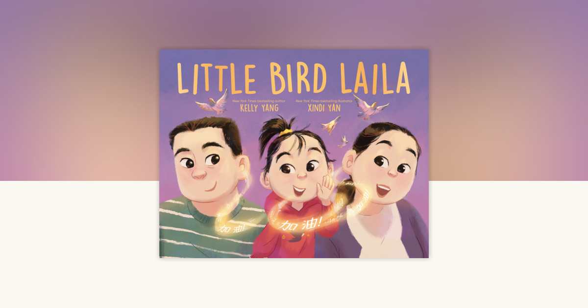 Little Bird Laila by Kelly Yang: 9780593407110 | PenguinRandomHouse.com ...