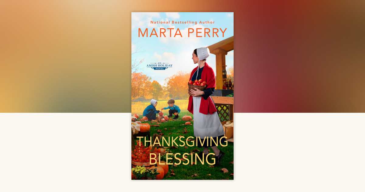 Thanksgiving Blessing by Marta Perry: 9780593436684 ...