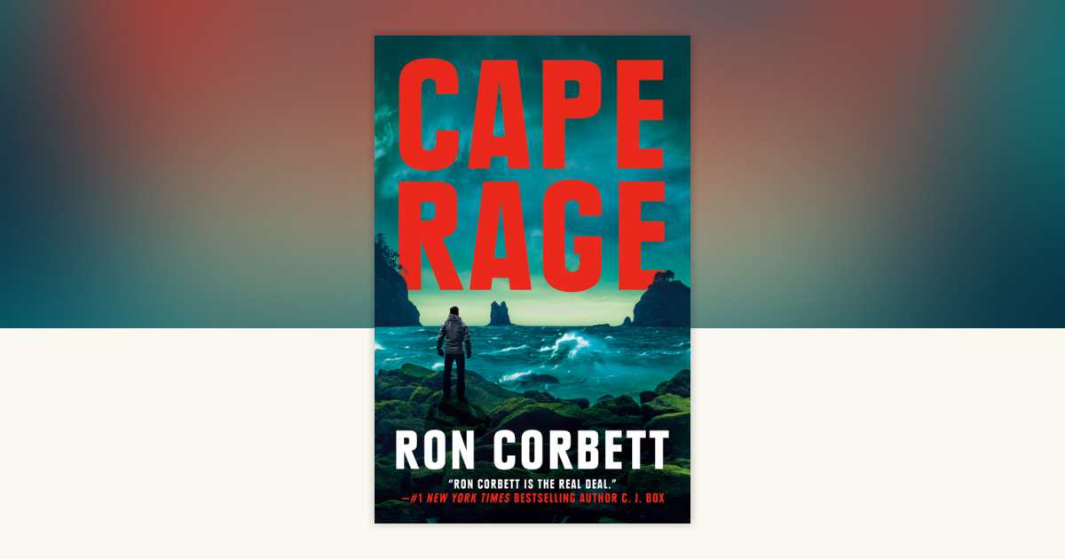 Cape Rage by Ron Corbett: 9780593440407 | PenguinRandomHouse.com: Books