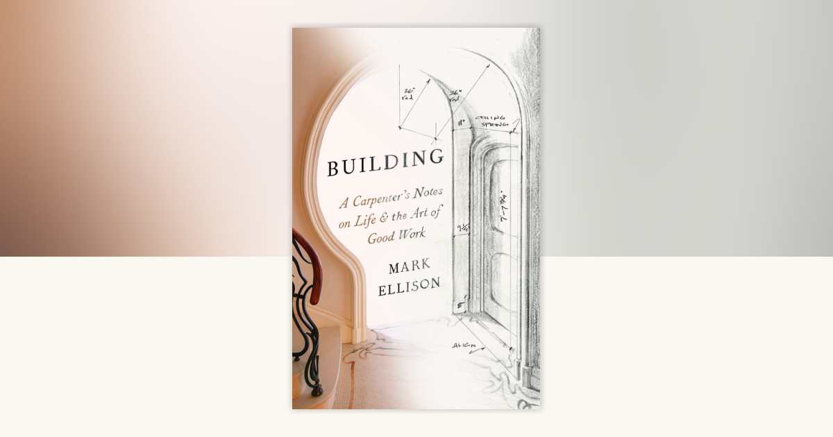 Building by Mark Ellison: 9780593449141 | PenguinRandomHouse.com: Books