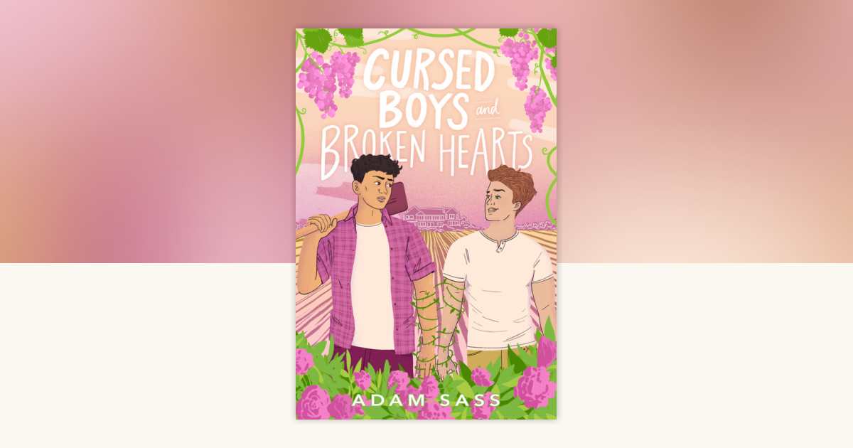 Cursed Boys and Broken Hearts by Adam Sass: 9780593464816 ...