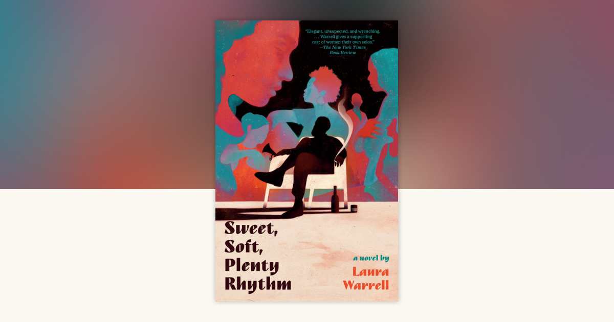 Sweet, Soft, Plenty Rhythm by Laura Warrell: 9780593466537 ...