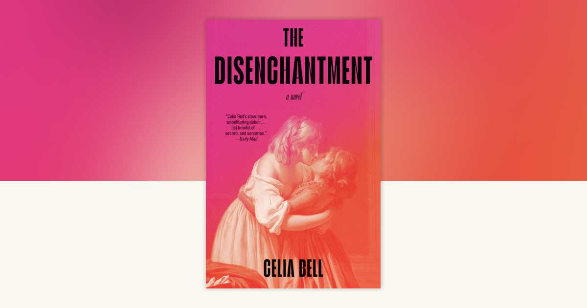 The Disenchantment by Celia Bell: 9780593468913 | PenguinRandomHouse ...