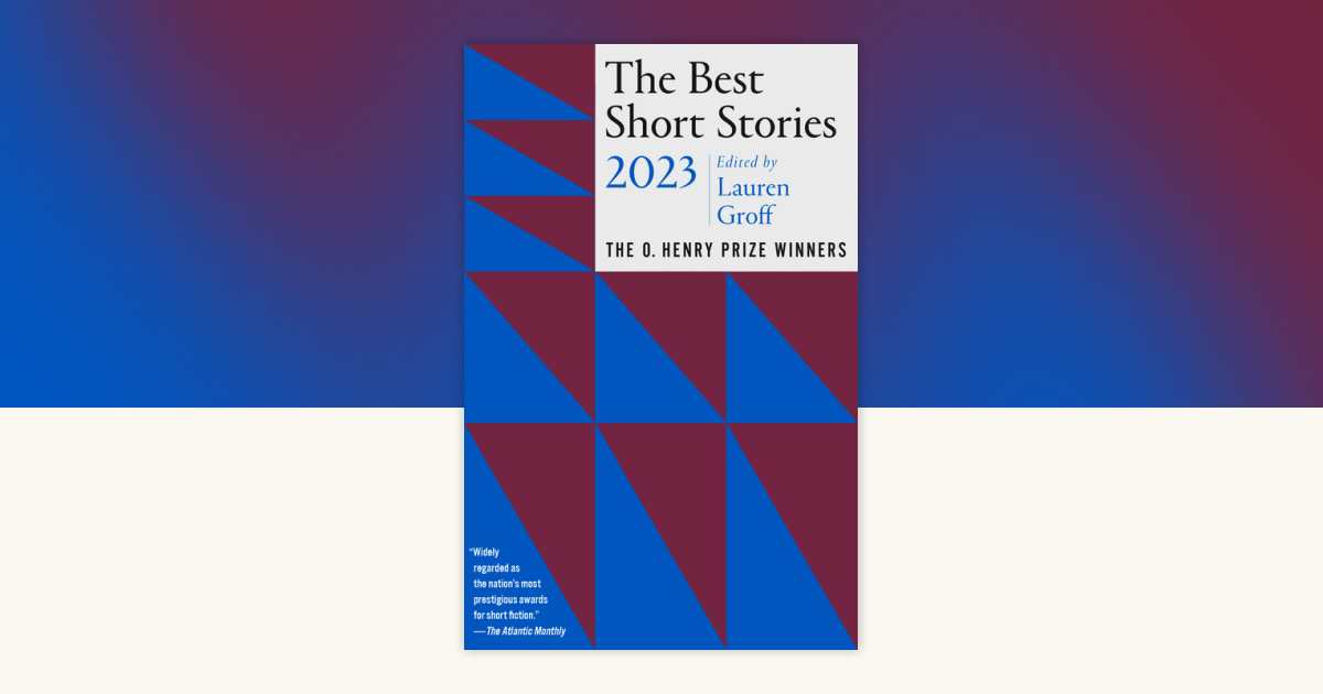 The Best Short Stories 2023: 9780593470596 | PenguinRandomHouse.com: Books