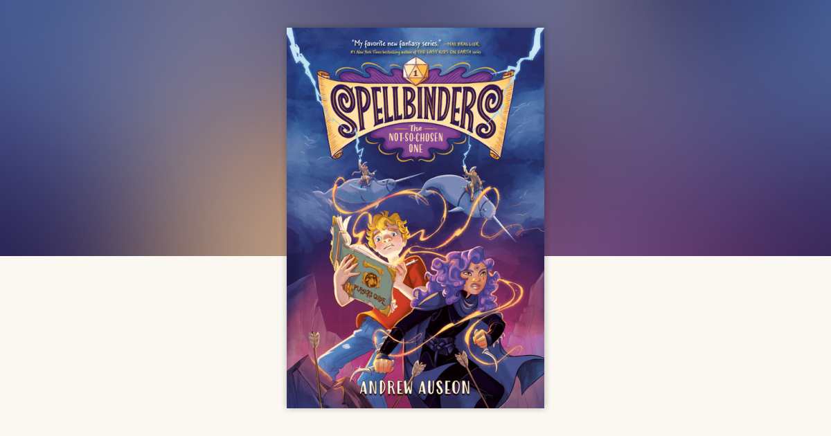 Spellbinders: The Not-So-Chosen One by Andrew Auseon: 9780593482742 ...